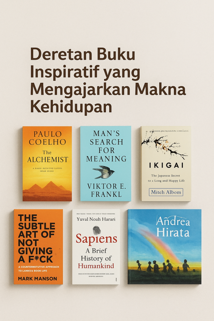 Deretan Buku Inspiratif yang Mengajarkan Makna Kehidupan ...